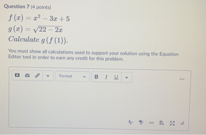 Solved Question 7 (4 points) f(x) = x2 – 3x +5 g(x) = V22 - | Chegg.com