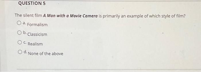 The silent film A Man with a Movie Camera is | Chegg.com