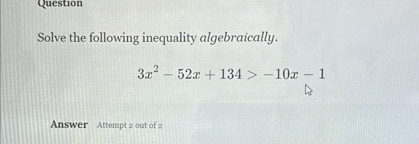 Solved QuestionSolve the following inequality | Chegg.com