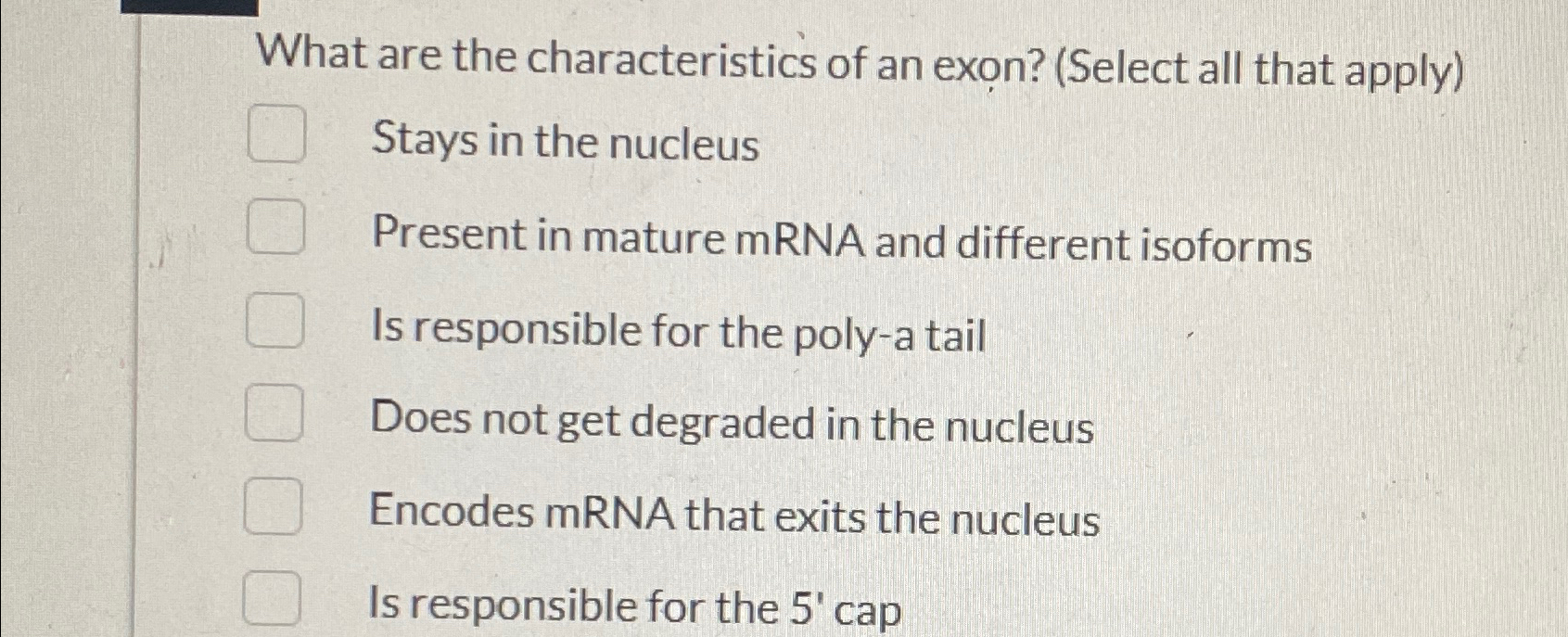 Solved What are the characteristics of an exon? (Select all | Chegg.com