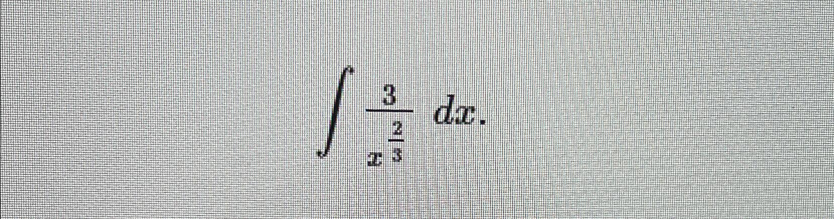Solved ∫﻿﻿3x23dx | Chegg.com