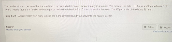 Solved The number of hours per week that the television is | Chegg.com