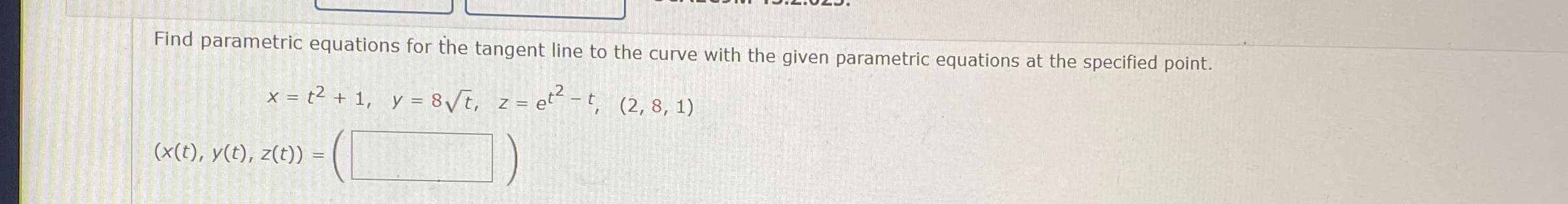 Solved Find parametric equations for the tangent line to the | Chegg.com