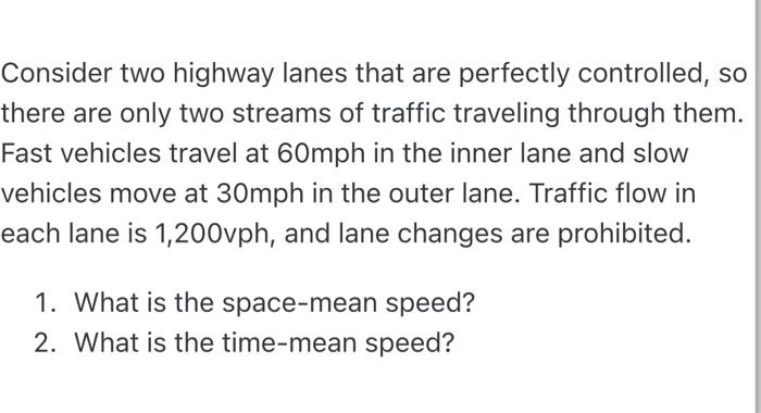 Solved Consider two highway lanes that are perfectly | Chegg.com
