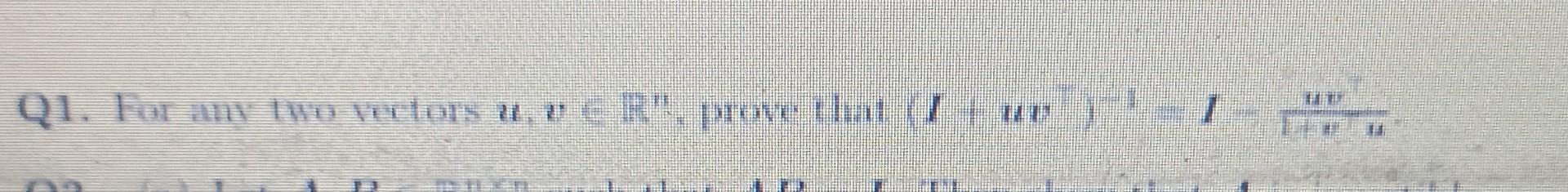 Solved Q1. For any two vectors u,v∈Rn, prove that | Chegg.com