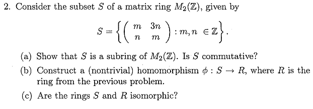 Solved Consider the subset S of a matrix ring M2(Z), given | Chegg.com