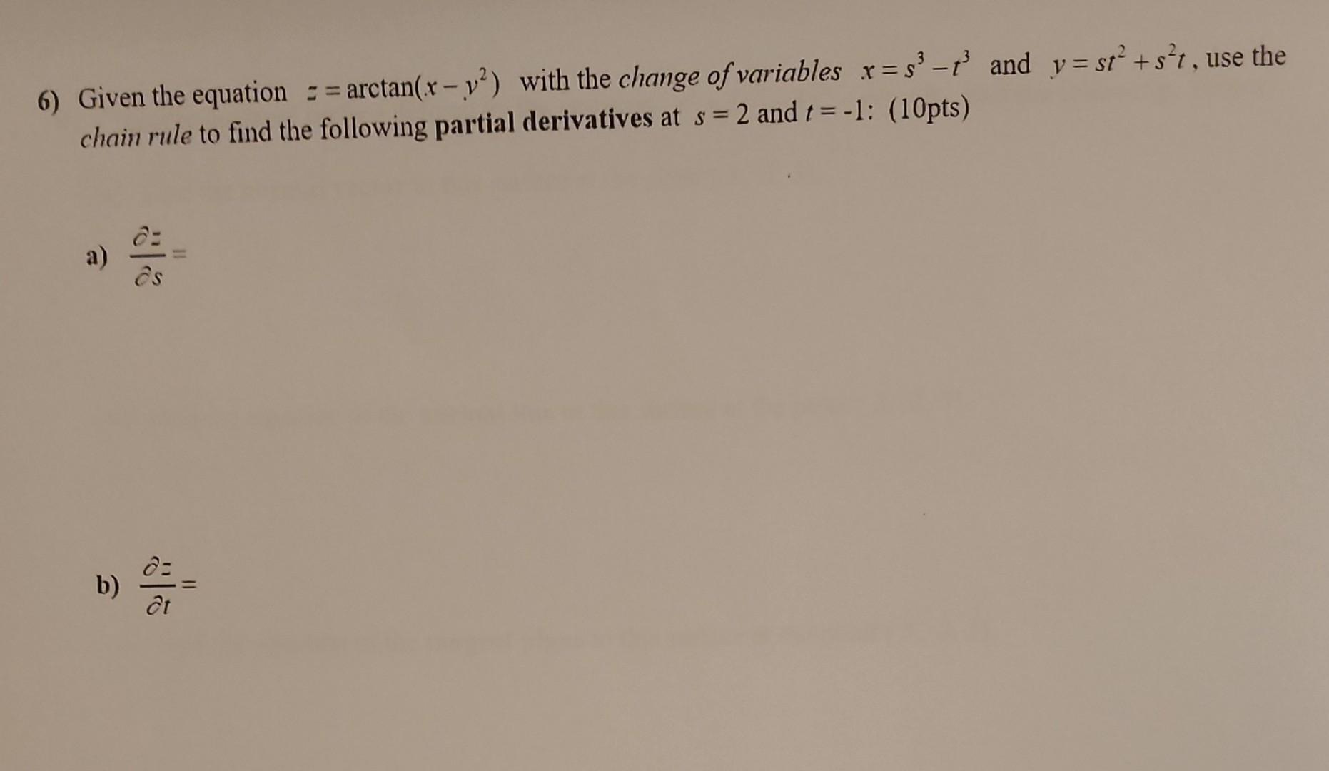 Solved 6) Given the equation == arctan(x-²) with the change | Chegg.com