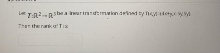 Solved Let T:R2 R3 be a linear transformation defined by | Chegg.com