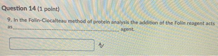 Solved Question 14 (1 point) 9. In the Folin-Ciocalteau | Chegg.com