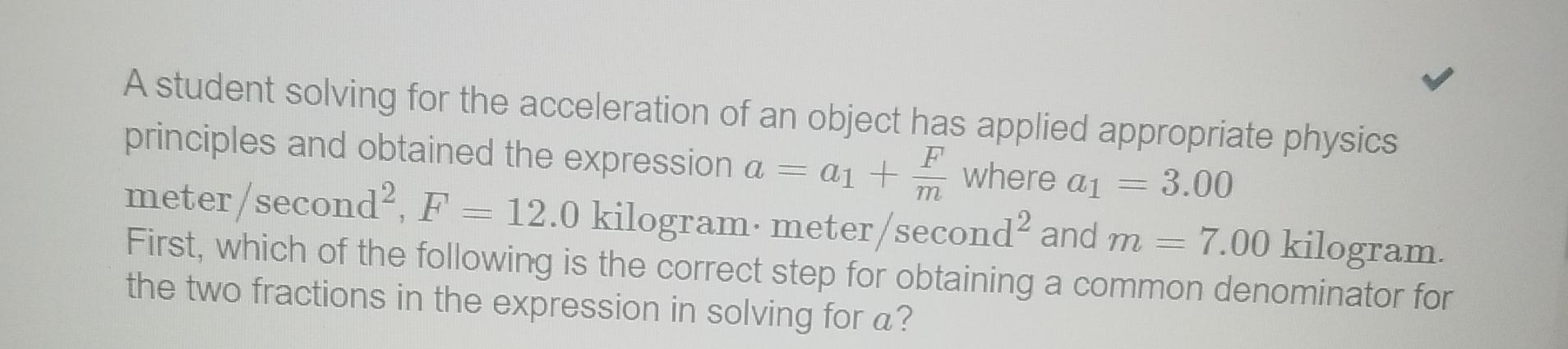 Solved A student solving for the acceleration of an object | Chegg.com