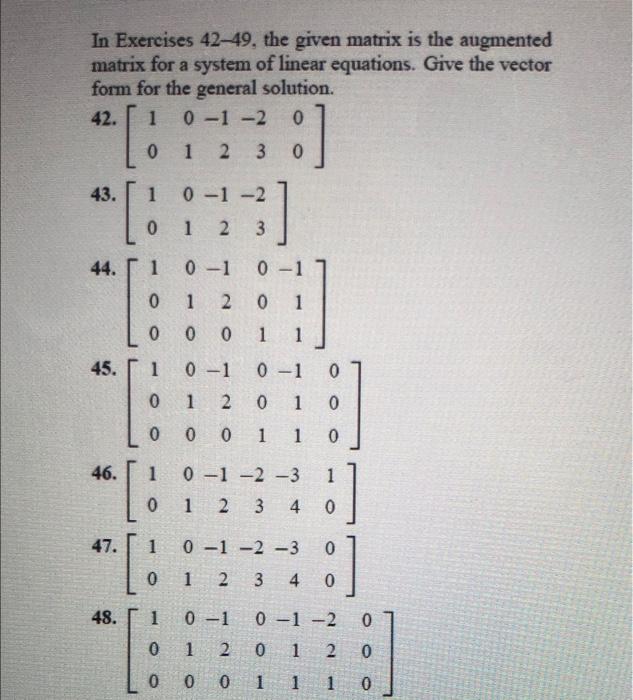 Solved In Exercises 42-49, the given matrix is the augmented | Chegg.com