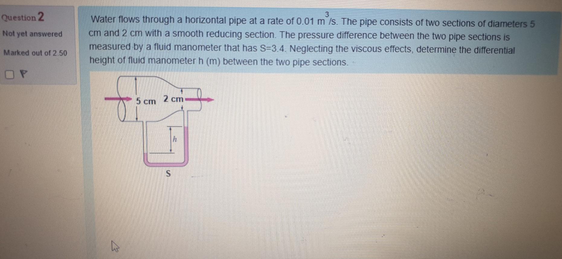 Solved Question 2 3 Not yet answered Water flows through a | Chegg.com