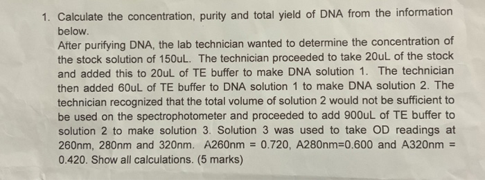 Solved 1. Calculate the concentration, purity and total | Chegg.com