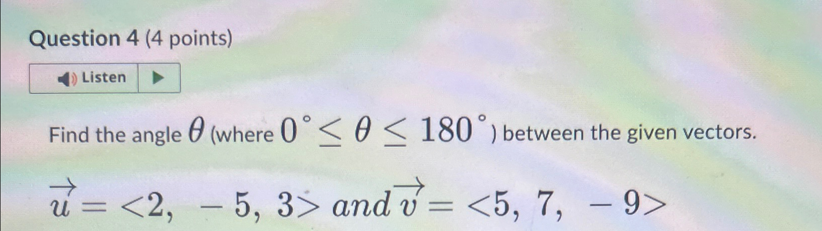 Solved Question 4 (4 ﻿points)Find the angle θ (where | Chegg.com