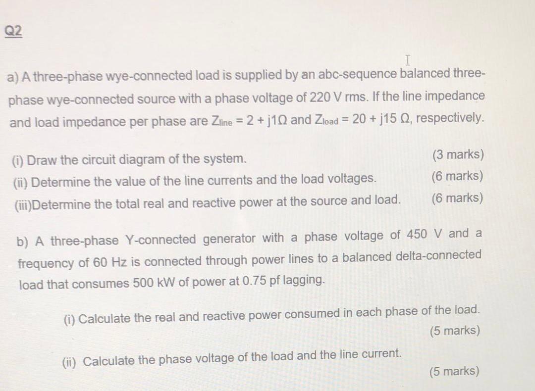 Solved Q2 a) A three-phase wye-connected load is supplied by | Chegg.com