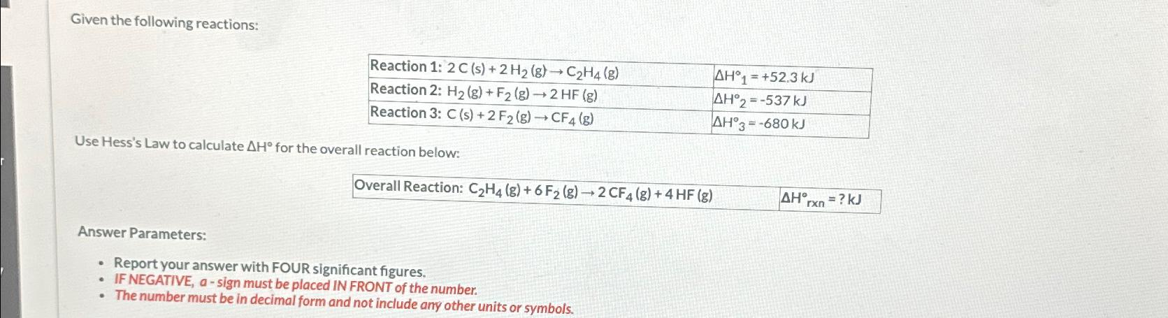Solved Given the following reactions:\table[[Reaction 1: | Chegg.com