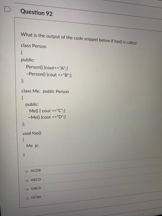 Solved Question 92 What is the output of the code snippet | Chegg.com