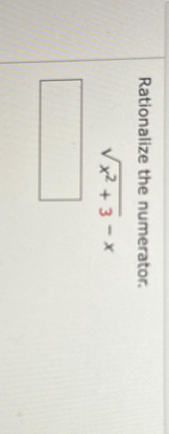 Solved Rationalize the numerator.x2+32-x | Chegg.com