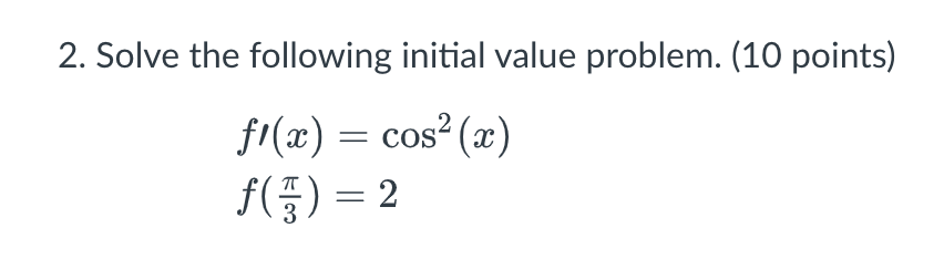 Solved Solve the following initial value problem. (10 | Chegg.com