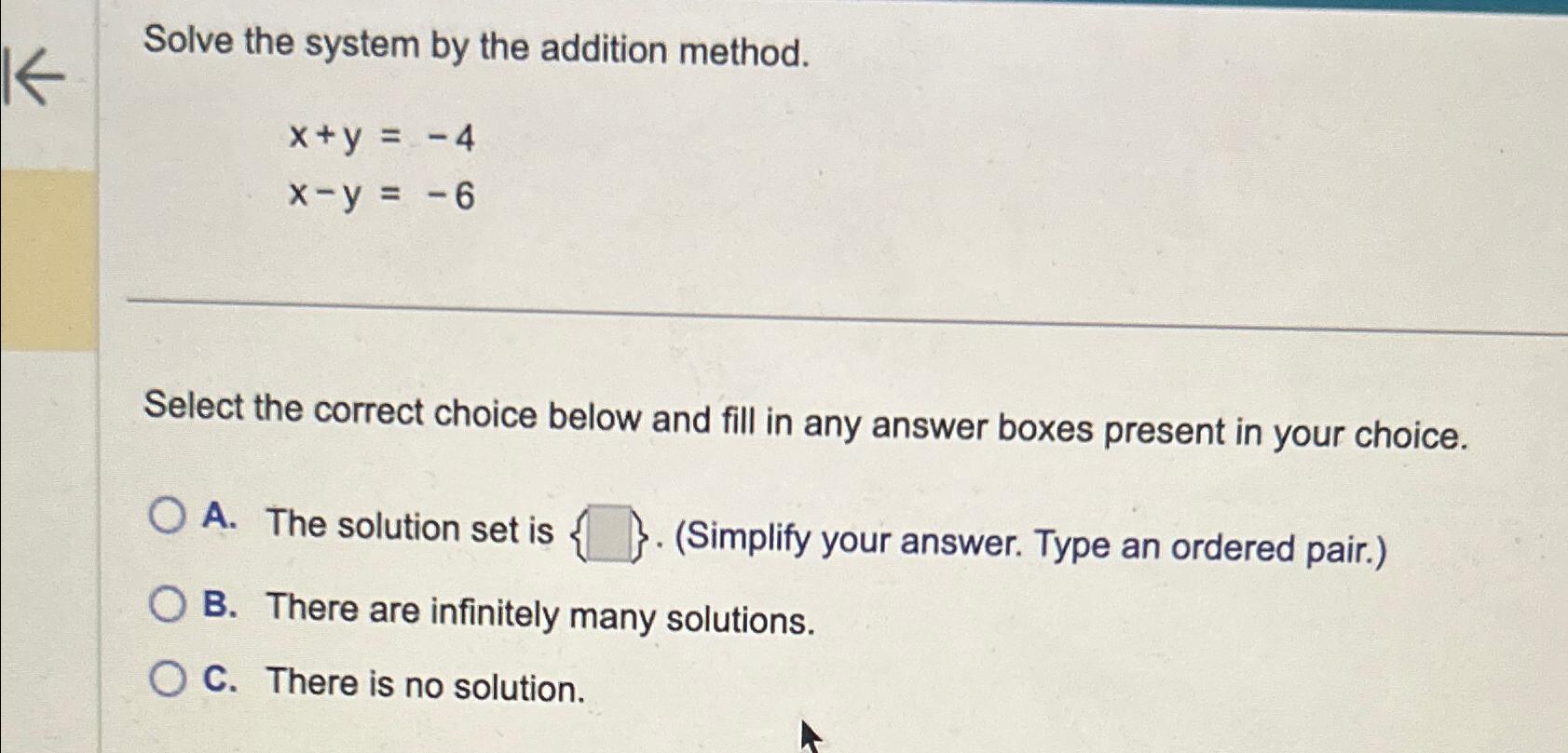 Solved Solve the system by the addition | Chegg.com