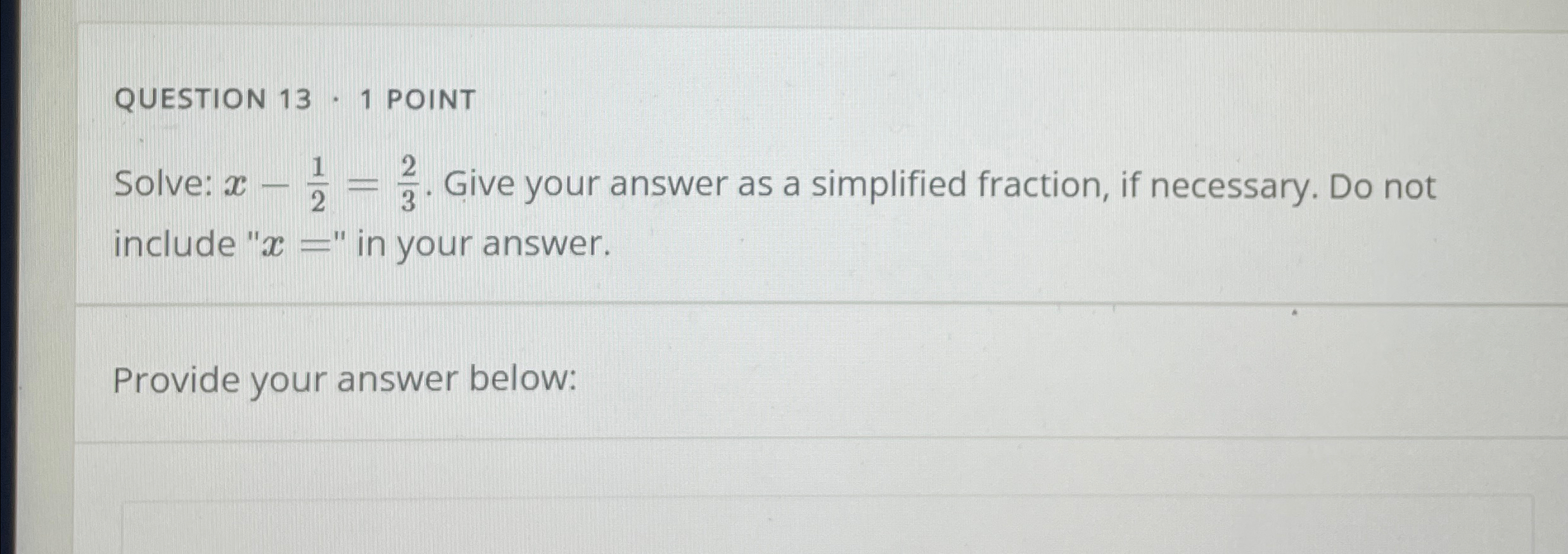 Solved QUESTION 13 - 1 POINTSolve: x-12=23. Give your | Chegg.com Solved QUESTION 13 - 1 POINTSolve: x-12=23. Give your | Chegg.com