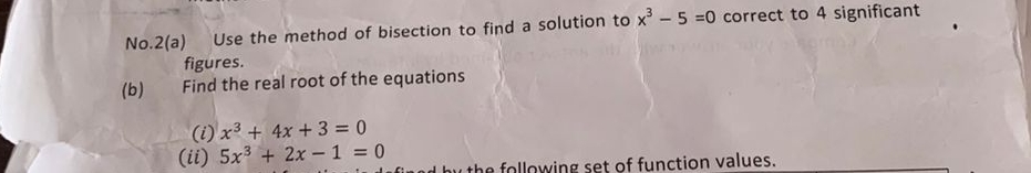 Solved No.2(a) ﻿Use the method of bisection to find a | Chegg.com