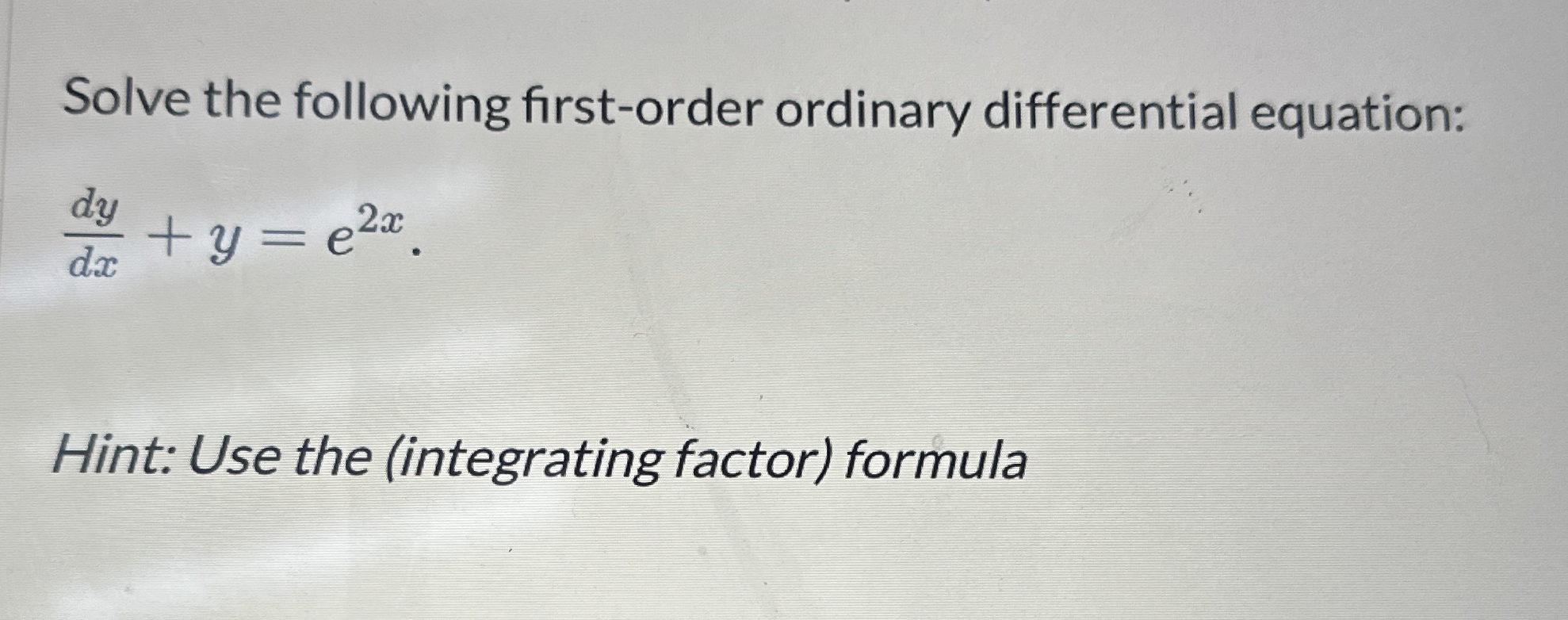 Solved Solve the following first-order ordinary differential | Chegg.com