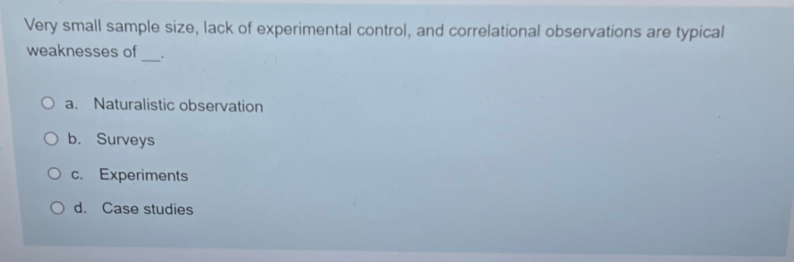 Solved Very small sample size, lack of experimental control, | Chegg.com