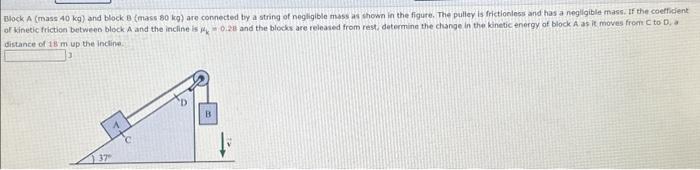 Solved Block A (mass 40 kg ) and block 8 (mass 80 kg ) are | Chegg.com