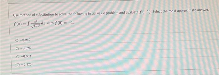 Solved Use method of substitution to solve the following | Chegg.com