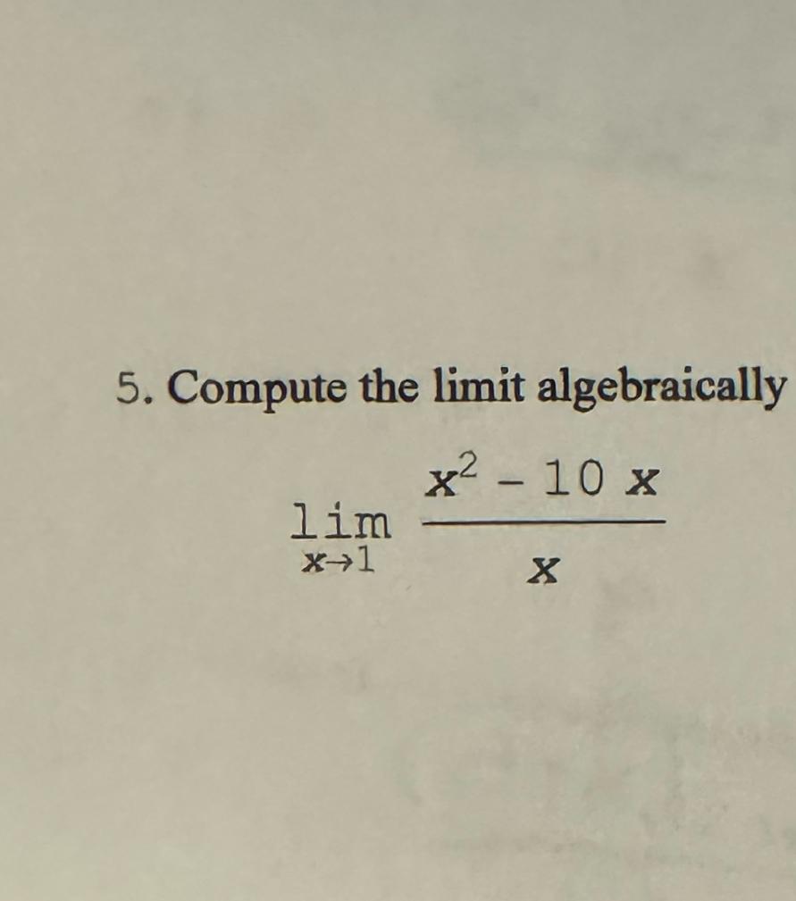Solved Compute the limit algebraicallylimx→1x2-10xx | Chegg.com