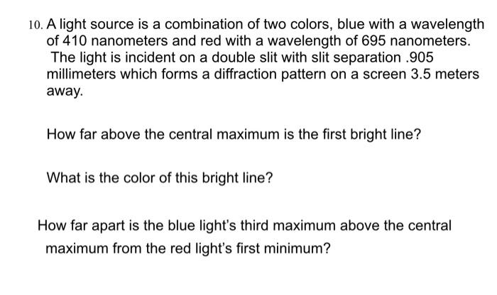 Solved 10. A light source is a combination of two colors, | Chegg.com