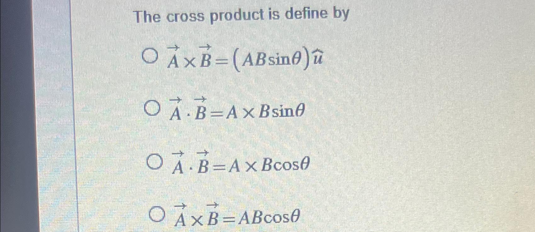 Solved The cross product is define | Chegg.com