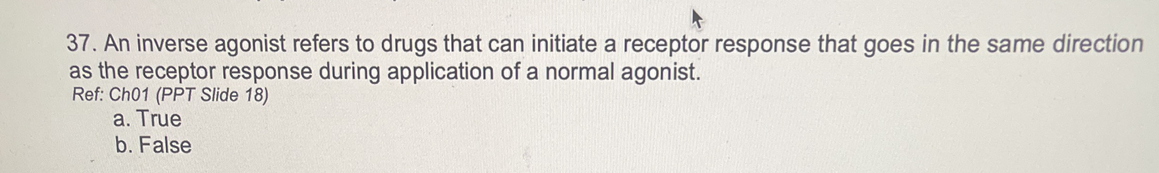 Solved An inverse agonist refers to drugs that can initiate | Chegg.com