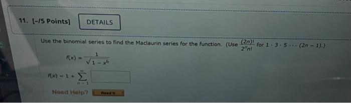 Solved Use the binomial series to find the Maclaurin series | Chegg.com