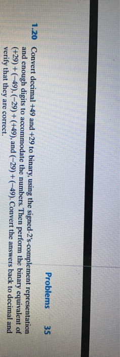 Solved Problems 35 1.20 Convert decimal +49 and +29 to | Chegg.com