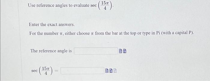 Solved Use reference angles to evaluate sec c(15). Enter the | Chegg.com