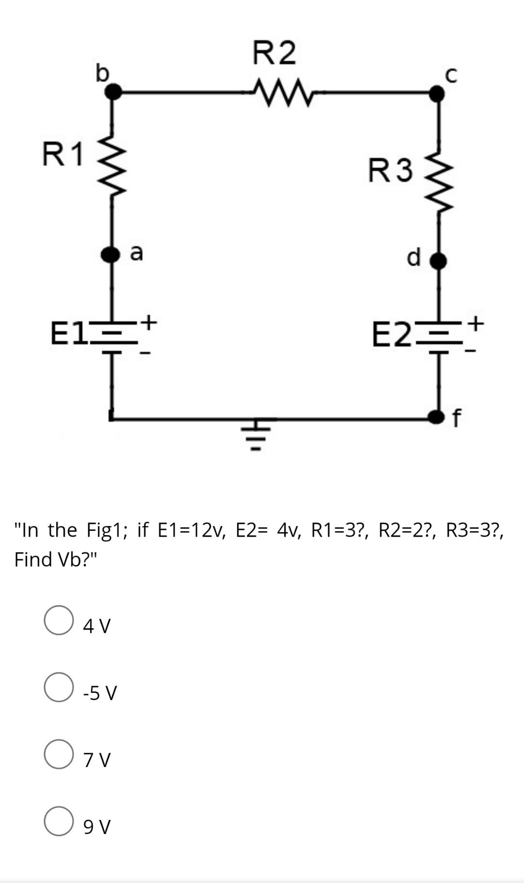 Solved "In the Fig1; if E1=12v,E2=4v,R1=3?,R2=2?,R3=3?, Find | Chegg.com