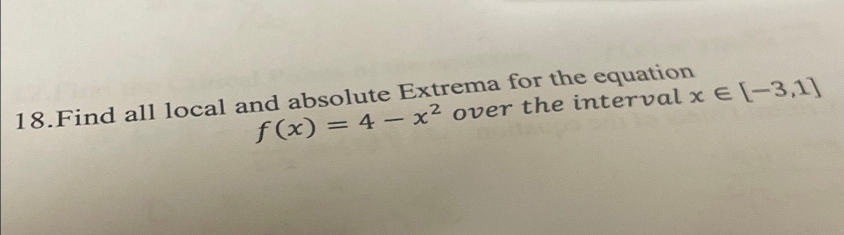 Solved Find all local and absolute Extrema for the | Chegg.com