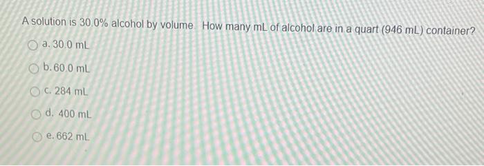 Solved A solution is 30.0% alcohol by volume How many mL of | Chegg.com