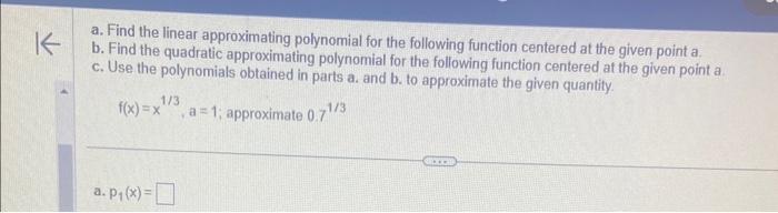 Solved a. Find the linear approximating polynomial for the | Chegg.com