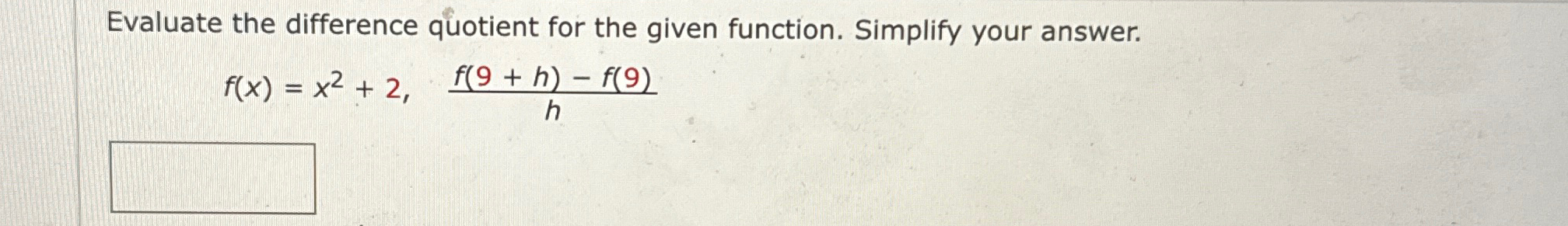 Solved Evaluate the difference quotient for the given | Chegg.com