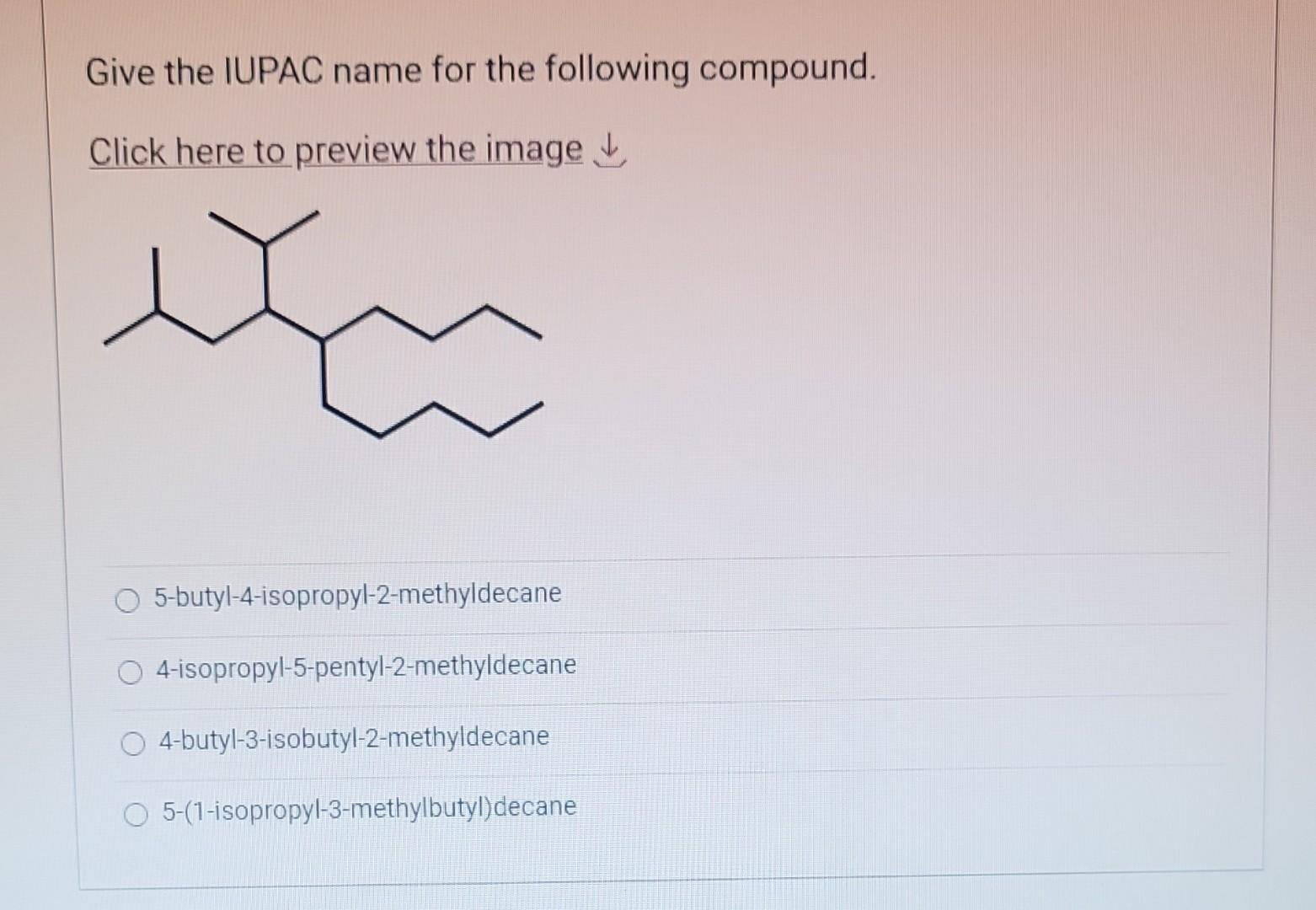 Solved Give the IUPAC name for the following compound. Click | Chegg.com