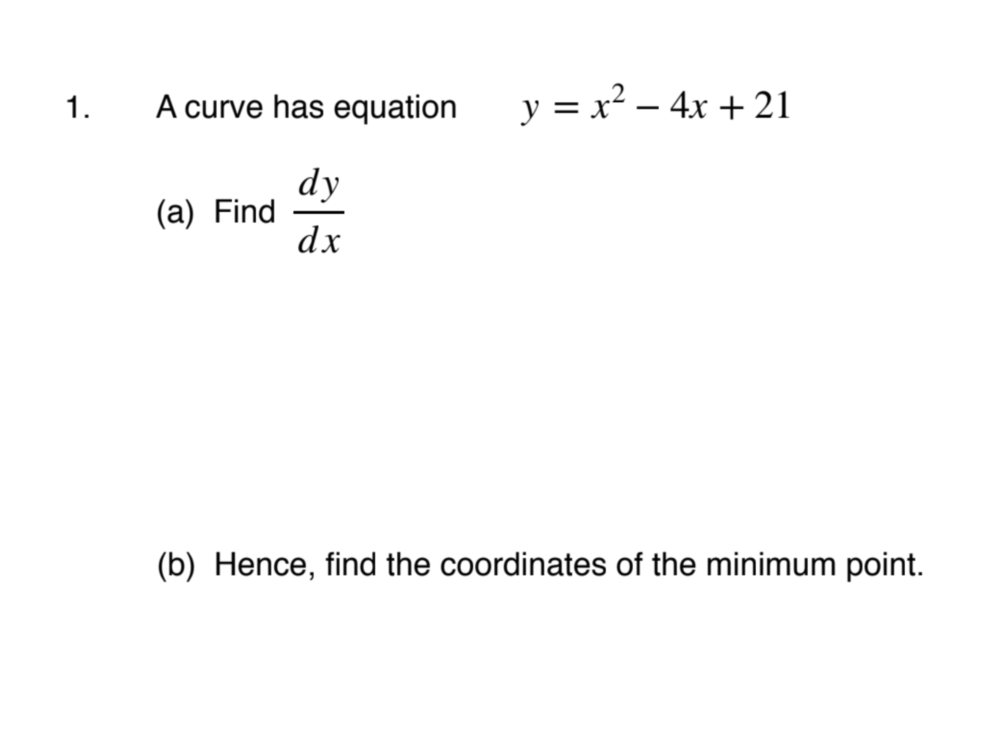 Solved A curve has equation y=x2-4x+21(a) ﻿Find dydx(b) | Chegg.com