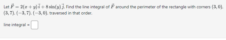 Solved Let vec(F)=2(x+y)vec(i)+8sin(y)vec(j). ﻿Find the line | Chegg.com