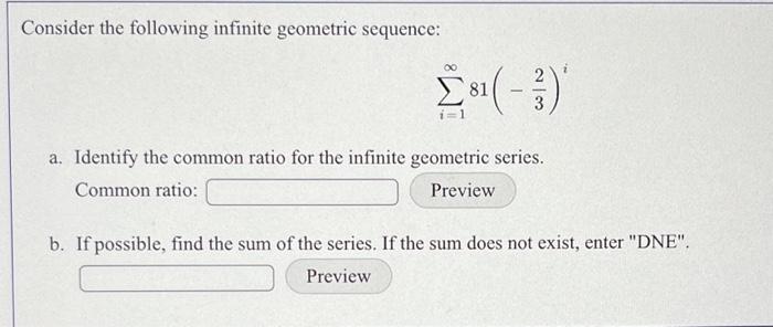 Solved Consider the following infinite geometric sequence: | Chegg.com