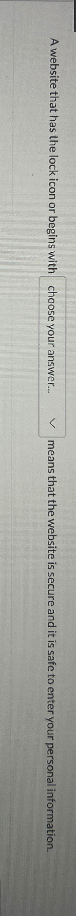 Solved A website that has the lock icon or begins with | Chegg.com