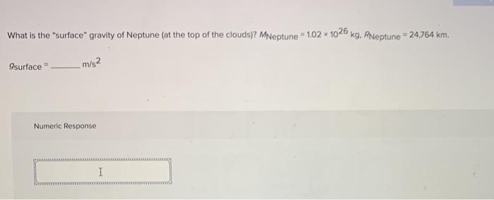 Solved What is the "surface" gravity of Neptune (at the top | Chegg.com