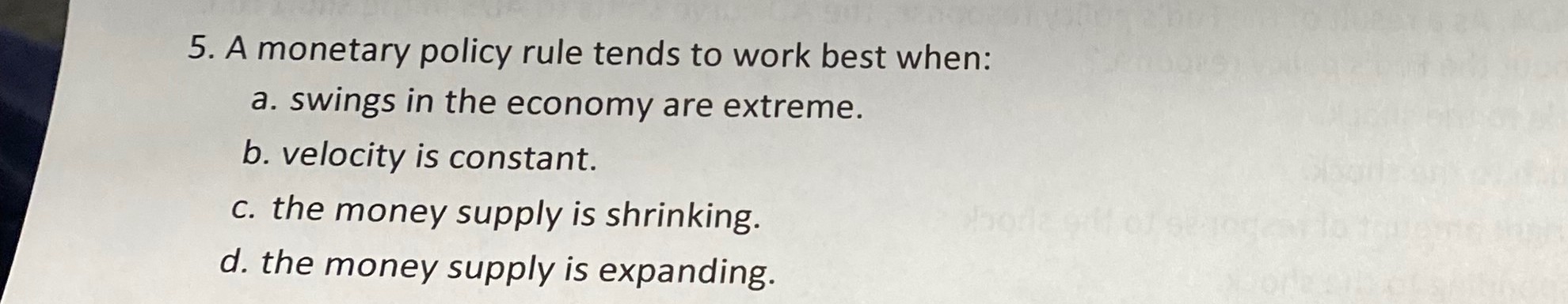 Solved A monetary policy rule tends to work best when:a. | Chegg.com