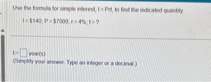Solved Use the formula for simple interest, I=Prt, to find | Chegg.com